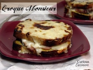 Croque Monsieur • Curious Cuisiniere