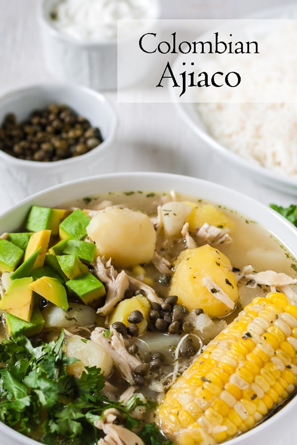 Colombian Ajiaco - Chicken Soup • Curious Cuisiniere